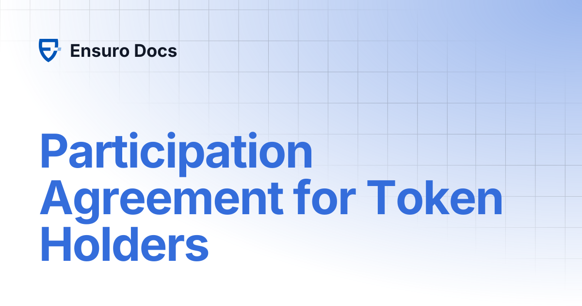 Participation Agreement for Token Holders | Ensuro Docs