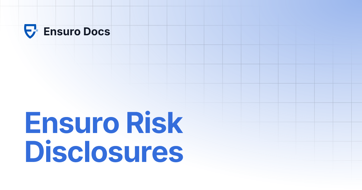 Ensuro Risk Disclosures | Ensuro Docs